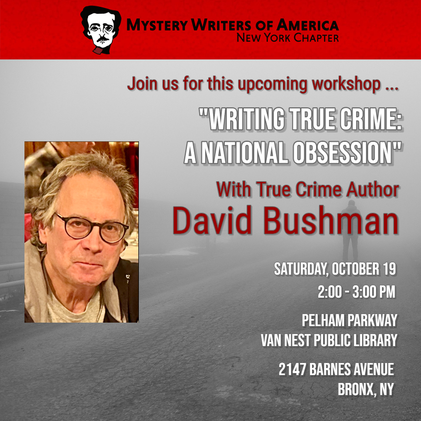 “Writing True Crime: A National Obsession” Workshop - Mystery Writers ...