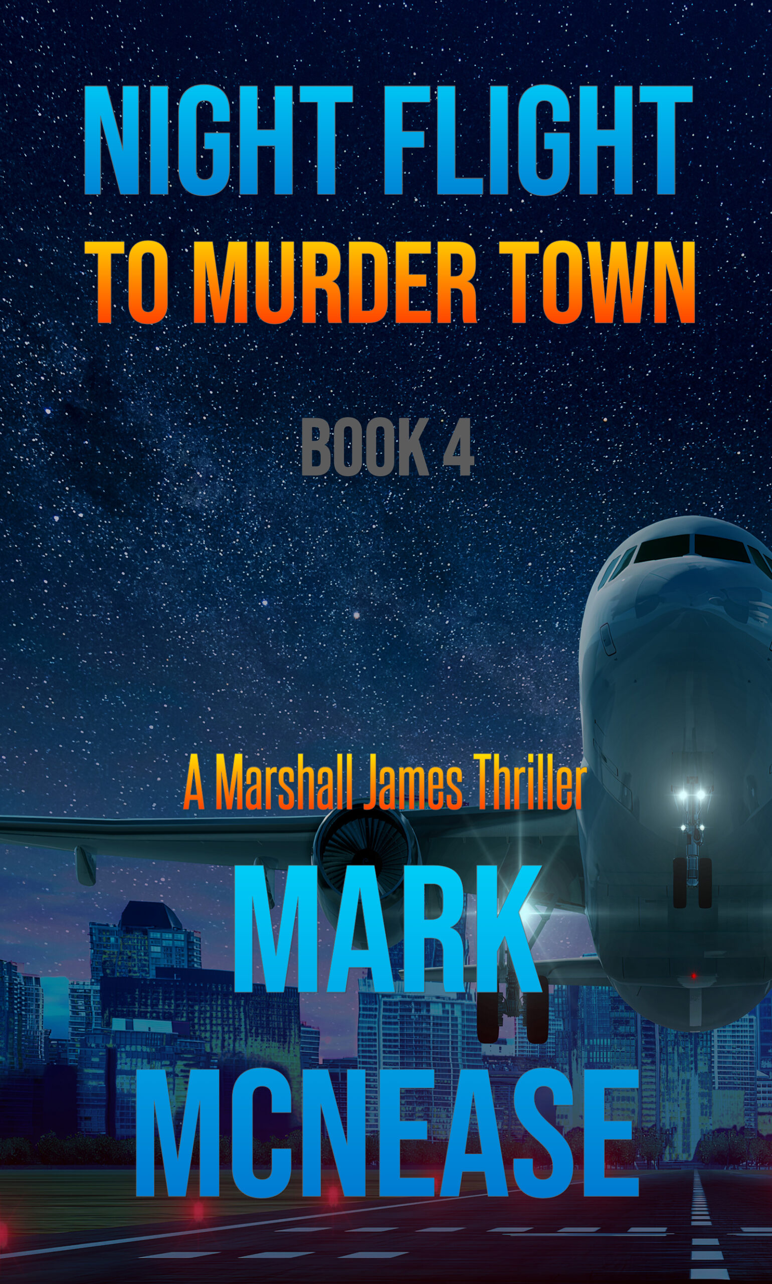 Mark McNease's New Marshall James Thriller Takes Flight - Mystery ...